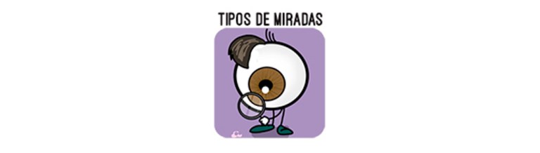 Acciones del personaje: tipos de miradas