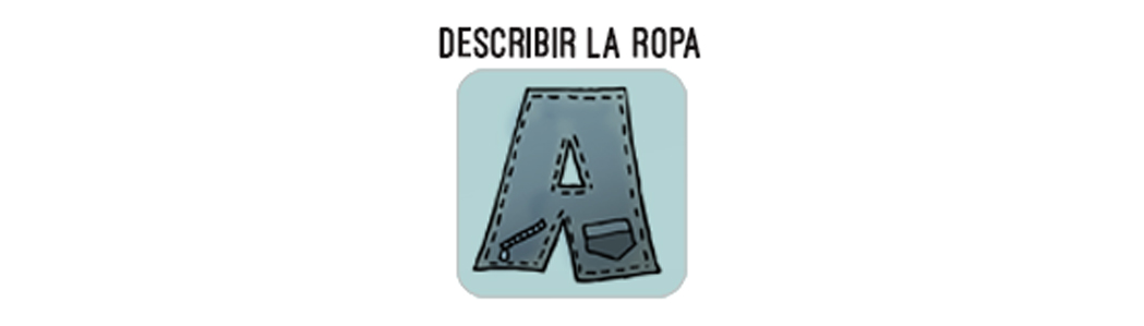 Describir la ropa de nuestro personaje