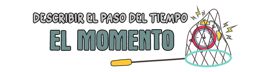 Describir el momento
