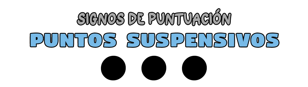 Signos de puntuación: los puntos suspensivos