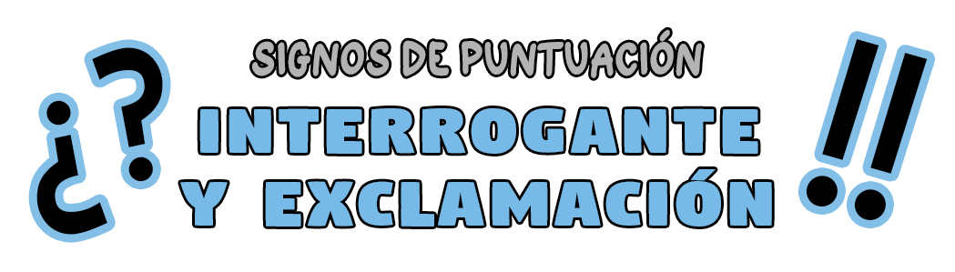Signos de puntuación: interrogante y exclamación